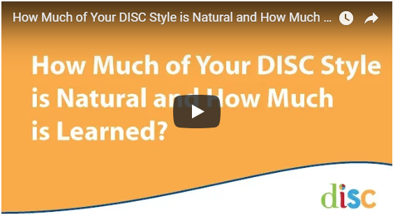 How Much of Your DISC Style is Natural and How Much is Learned? - DISC ...